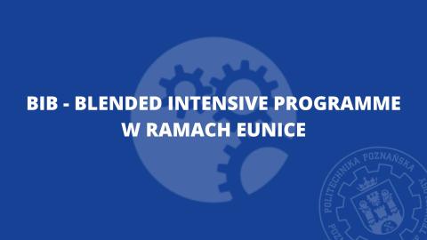 BIB-Blended Intensive Programme | Wydział Inżynierii Mechanicznej